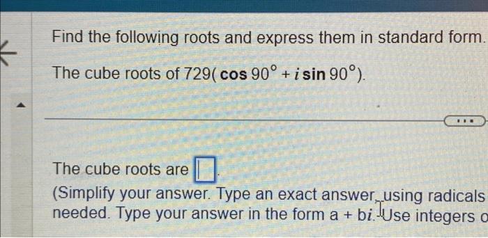 Solved Find the following roots and express them in standard | Chegg.com