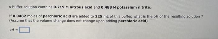Solved A buffer solution contains 0.219M nitrous acid and | Chegg.com