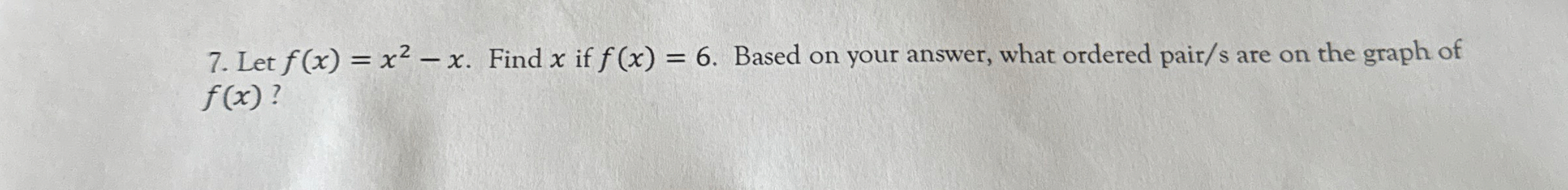 Solved Let F X X2 X ﻿find X ﻿if F X 6 ﻿based On Your