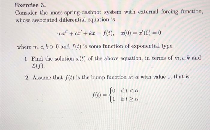 Solved Exercise 3. Consider the mass-spring-dashpot system | Chegg.com
