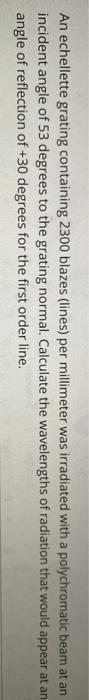 Solved An echellette grating containing 2300 blazes (lines) | Chegg.com