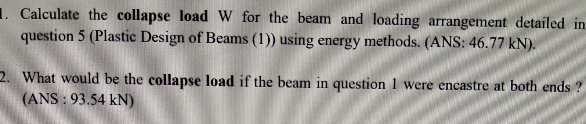 1. Calculate the collapse load W for the beam and | Chegg.com