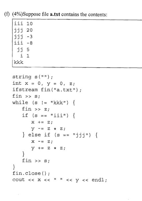 (f) (4\%)Suppose file a.txt contains the contents: | Chegg.com (f) (4\%)Suppose file a.txt contains the contents: | Chegg.com