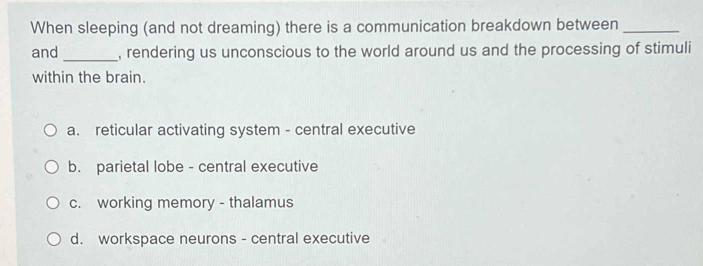 Solved When sleeping (and not dreaming) ﻿there is a | Chegg.com