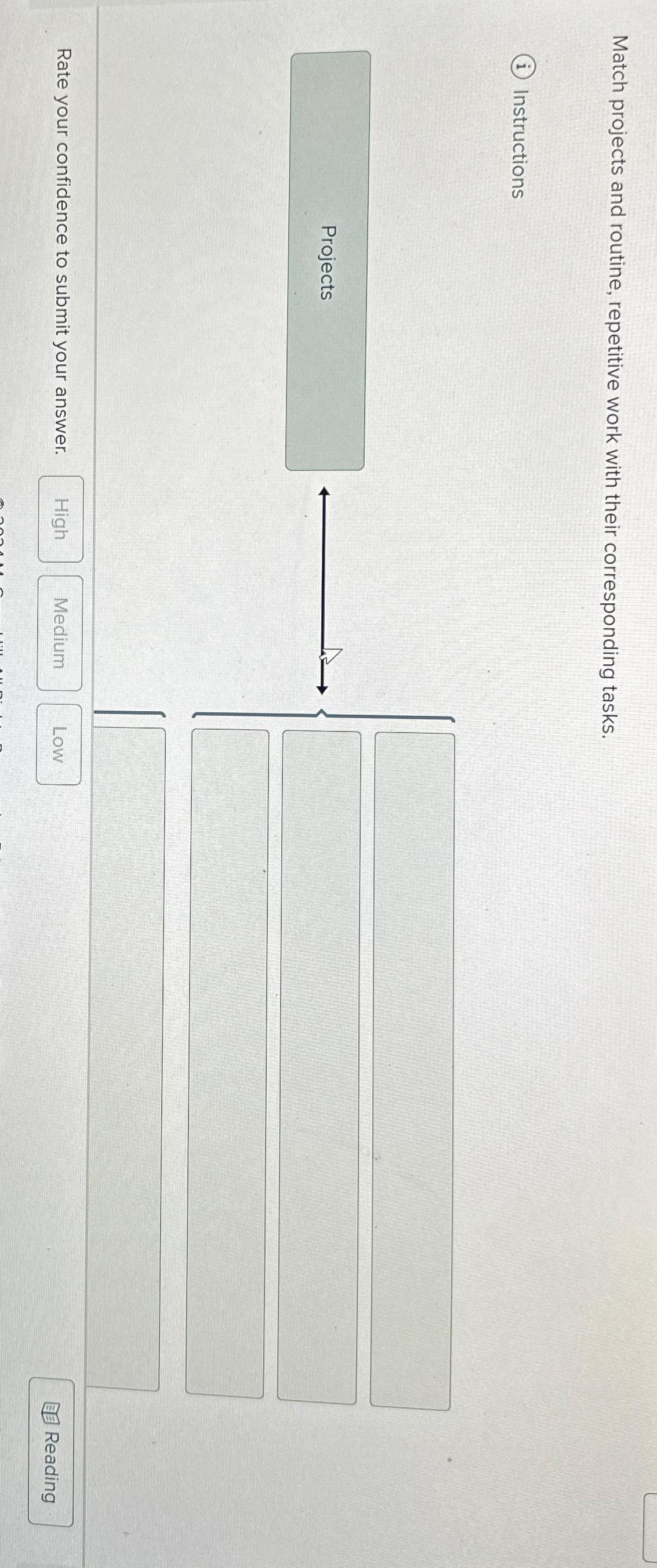 Solved Match projects and routine, repetitive work with | Chegg.com