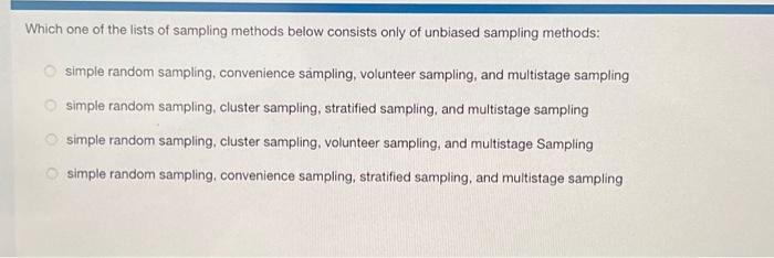 Solved Which one of the lists of sampling methods below | Chegg.com