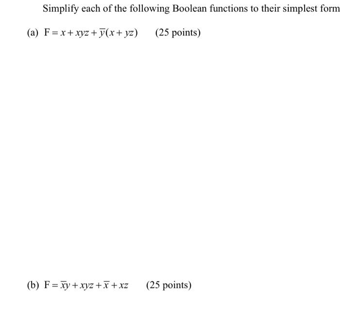 Solved Simplify Each Of The Following Boolean Functions To