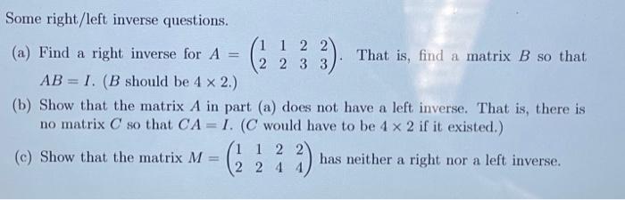 Solved Some right/left inverse questions. (a) Find a right | Chegg.com