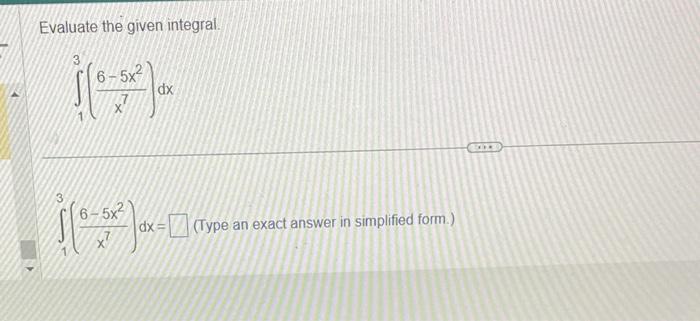 Solved Evaluate the given integral. ∫−10(6e6t+7t)dt | Chegg.com
