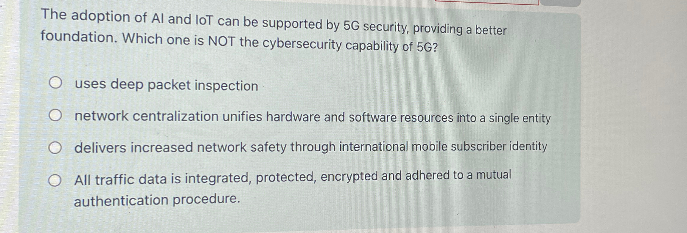 Solved The adoption of AI ﻿and IoT can be supported by 5G | Chegg.com