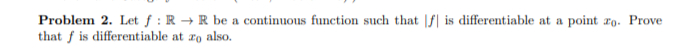 Solved Problem 2. ﻿Let f:R→R be ﻿a continuous function such | Chegg.com