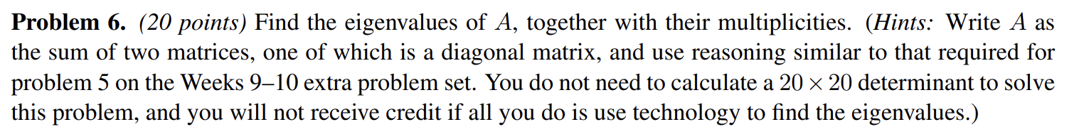 Problem 6. (20 ﻿points) ﻿Find the eigenvalues of \( | Chegg.com