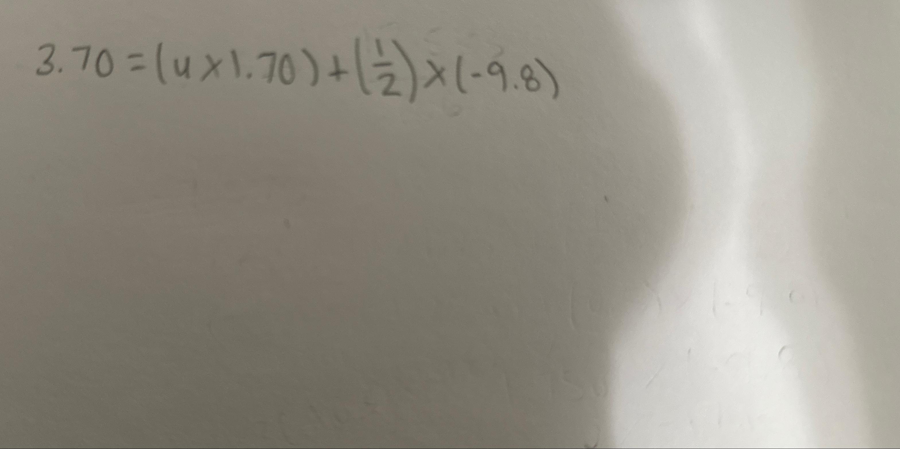 Solved 3.70=(U×1.70)+(12)×(-9.8) | Chegg.com