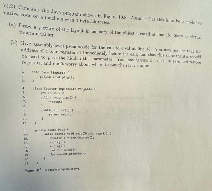 Solved 21 Consider the Java program shown in Figure 10.8. | Chegg.com