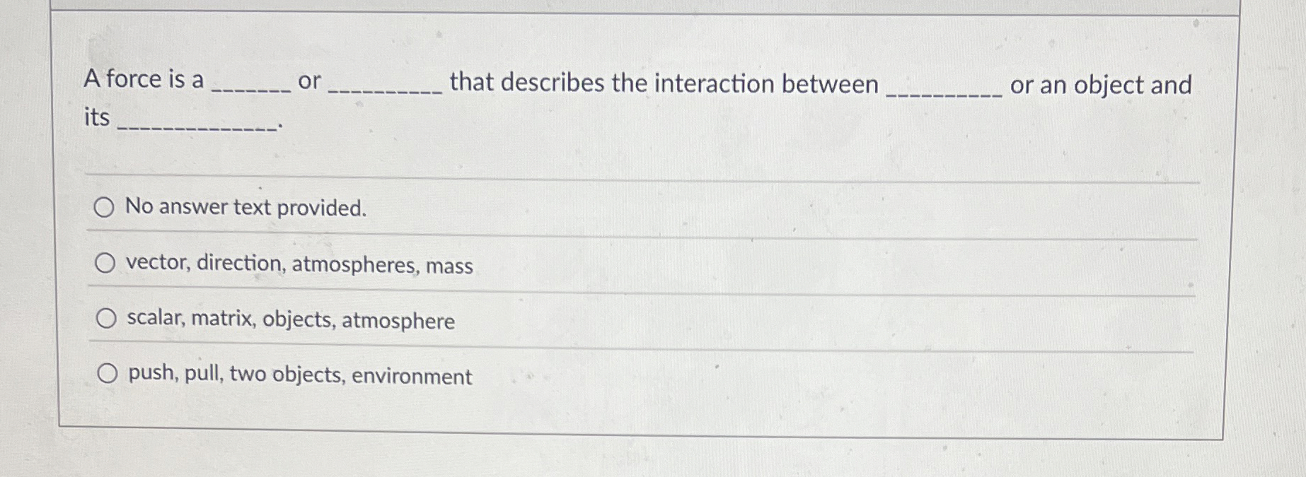 Solved A force is aorthat describes the interaction | Chegg.com