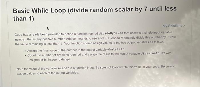 Solved Basic While Loop (divide random scalar by 7 until | Chegg.com