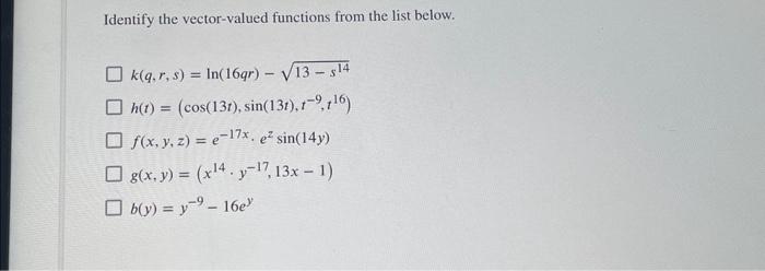 Solved Identify the vector-valued functions from the list | Chegg.com