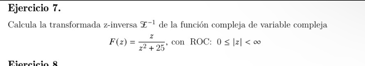 Ejercicio 7.Calcula la transformada z-inversa E-1 ﻿de | Chegg.com