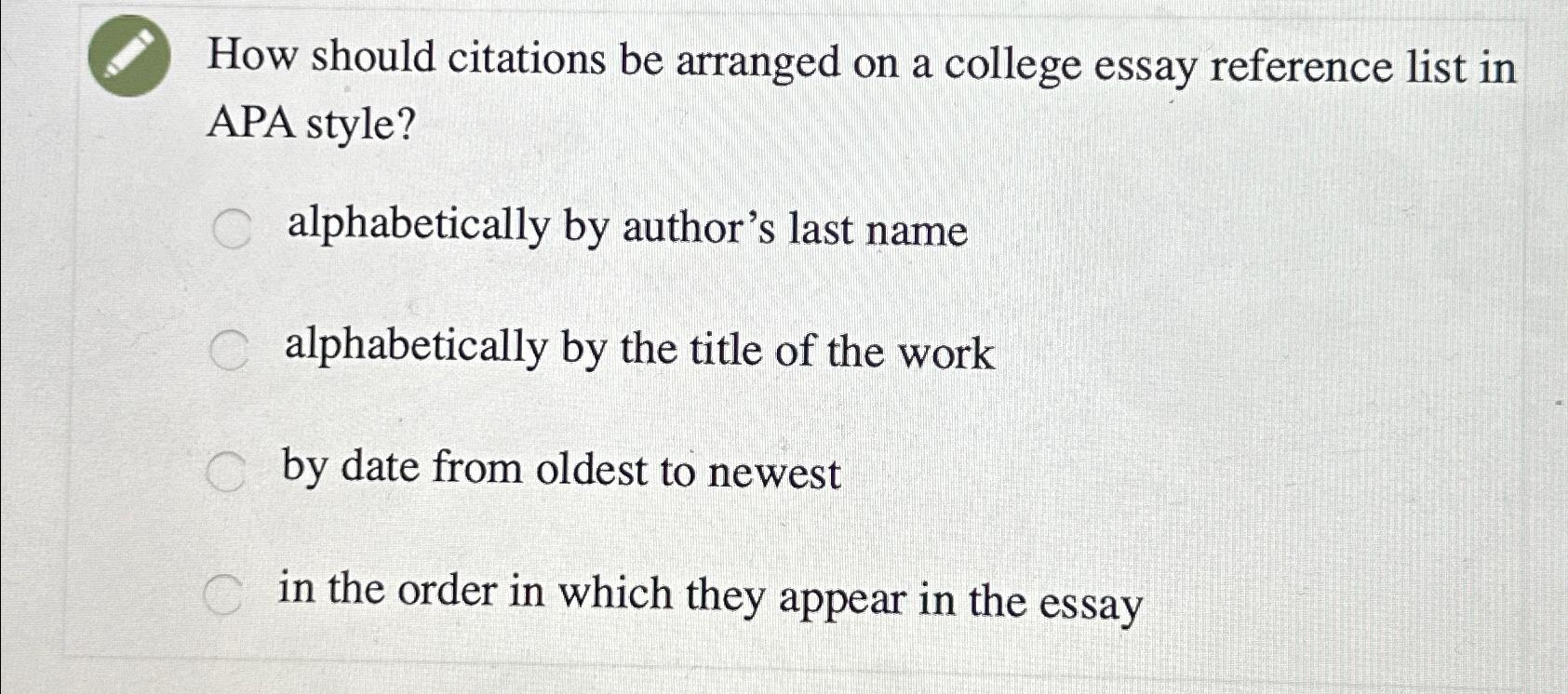 Solved How should citations be arranged on a college essay | Chegg.com