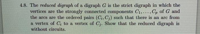 Solved 4.8. The reduced digraph of a digraph G is the strict | Chegg.com