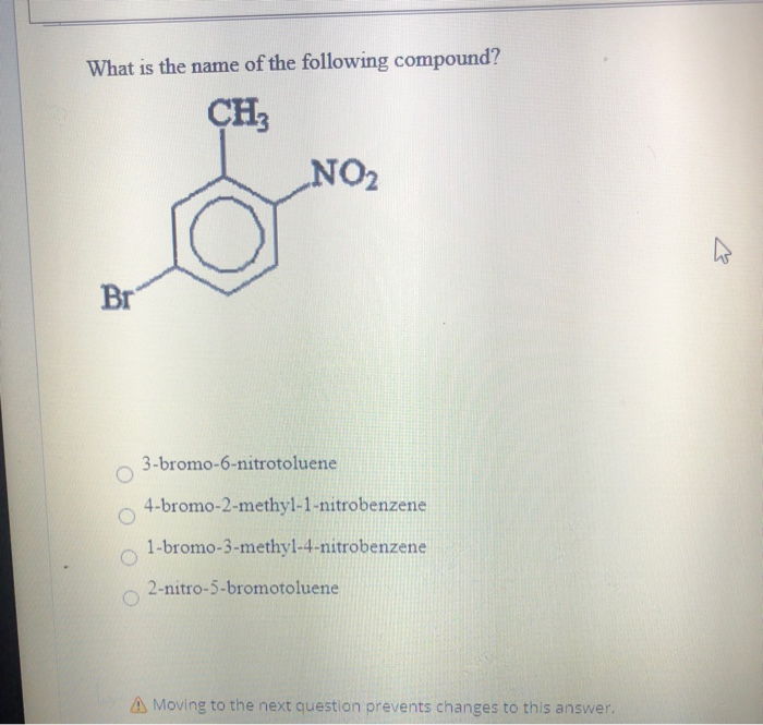 Solved What is the name of the following compound? CH3 NO2 | Chegg.com
