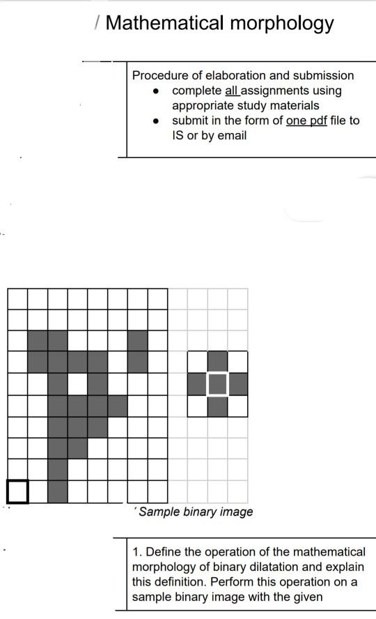 Solved | Mathematical morphology Procedure of elaboration | Chegg.com