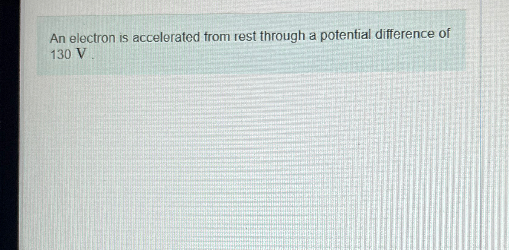 Solved An electron is accelerated from rest through a | Chegg.com