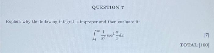 Solved Explain why the following integral is improper and | Chegg.com