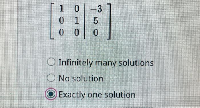 Solved -3 5 00 0 1 0 0 1 Infinitely many solutions O No | Chegg.com
