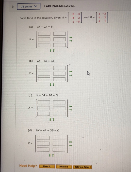 Solved -14 points LARLINALG8 2.2.013. [ Solve for X in the | Chegg.com