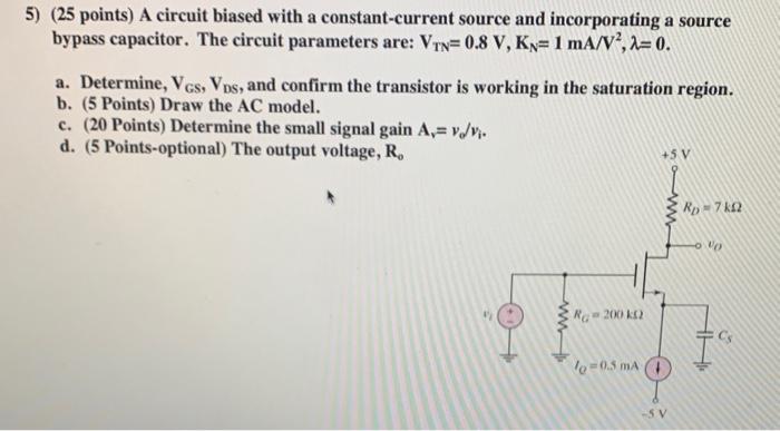 Solved 5) (25 points) A circuit biased with a | Chegg.com