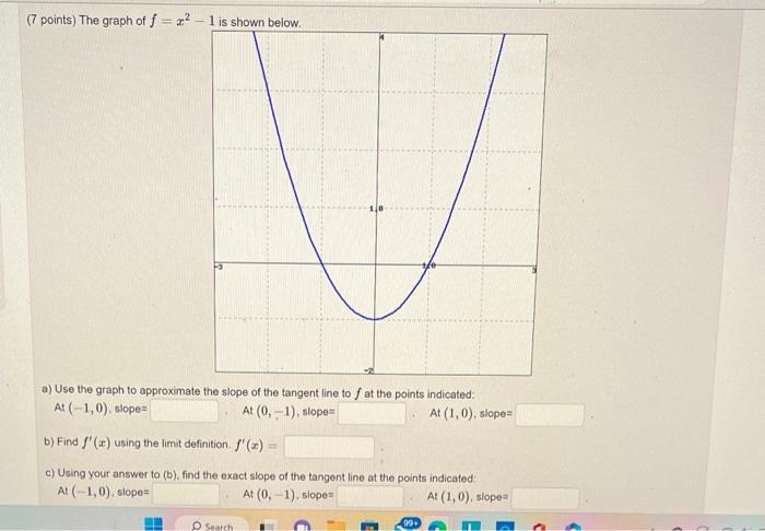 Solved (7 points) The graph of f=x2−1 is shnwn helnw a) Use | Chegg.com