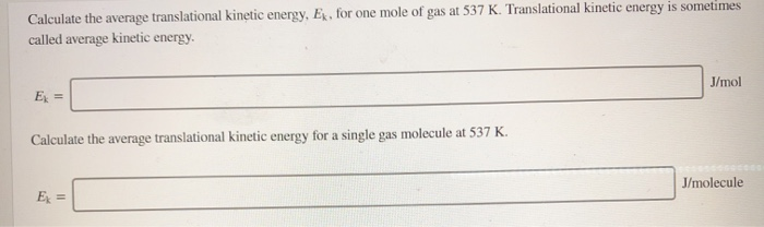 Solved Calculate the average translational kinetic energy, | Chegg.com