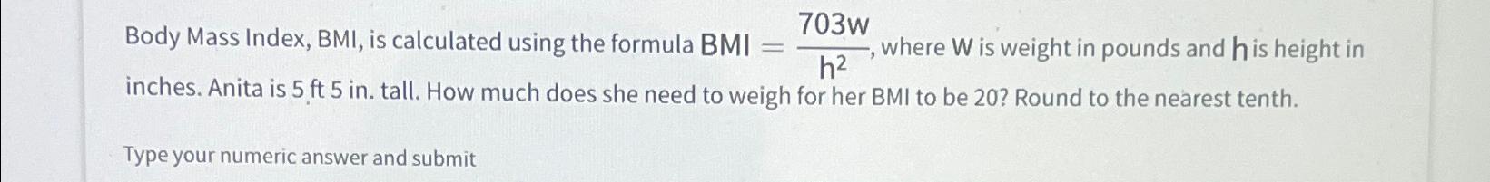 Solved Body Mass Index, BMI, is calculated using the formula | Chegg.com