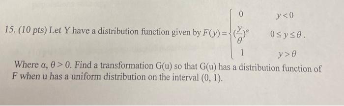 Solved 15. (10 pts) Let Y have a distribution function given | Chegg.com