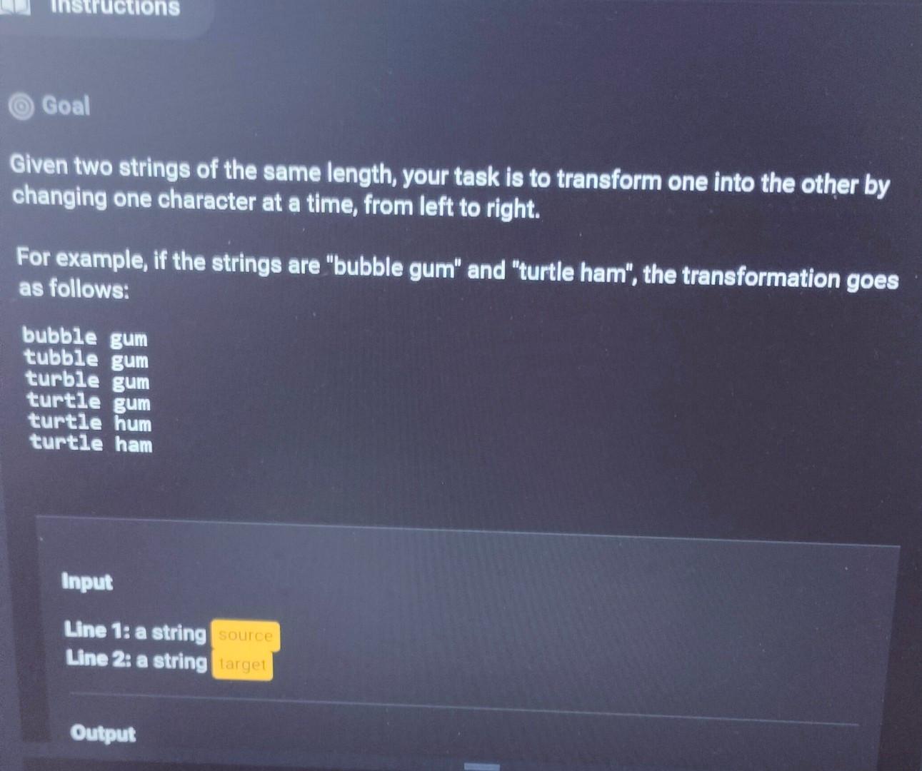 Solved Given two strings of the same length, your task is to | Chegg.com