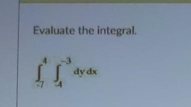 Solved Evaluate the integral. dy dx | Chegg.com