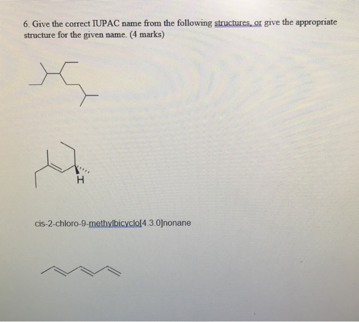Solved 6. Give the correct IUPAC name from the following | Chegg.com