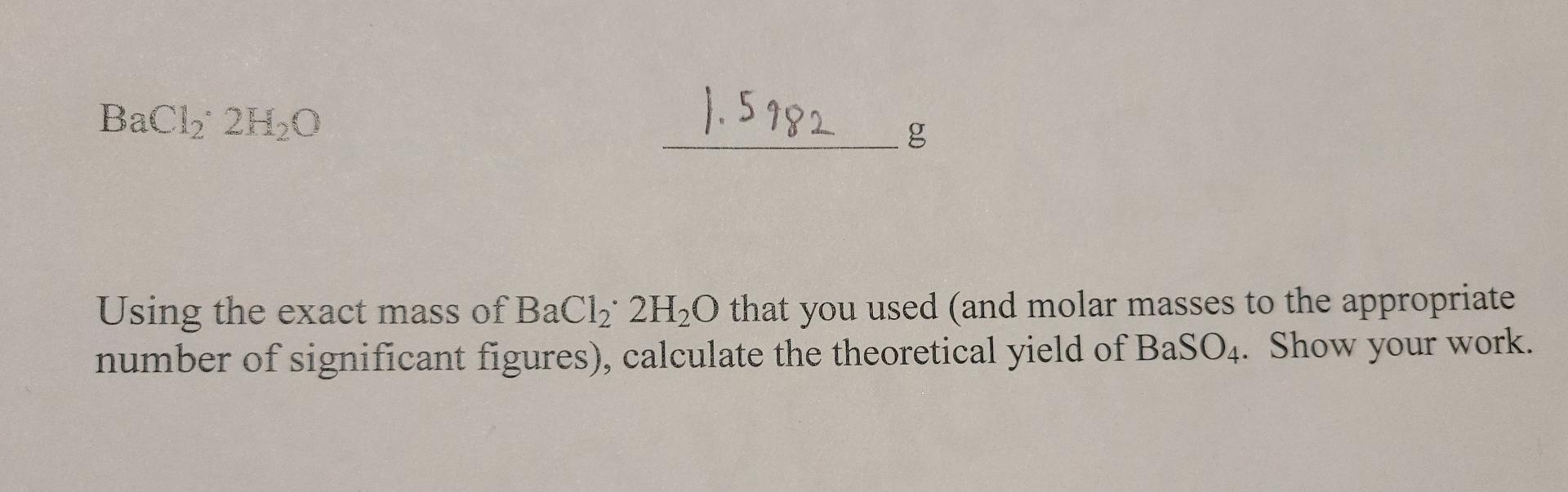 Solved BaCl2 2H2O 1.5982 09 g Using the exact mass of BaCl2 | Chegg.com