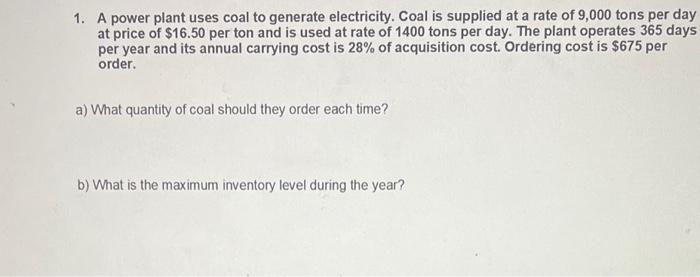Solved 1. A power plant uses coal to generate electricity. | Chegg.com