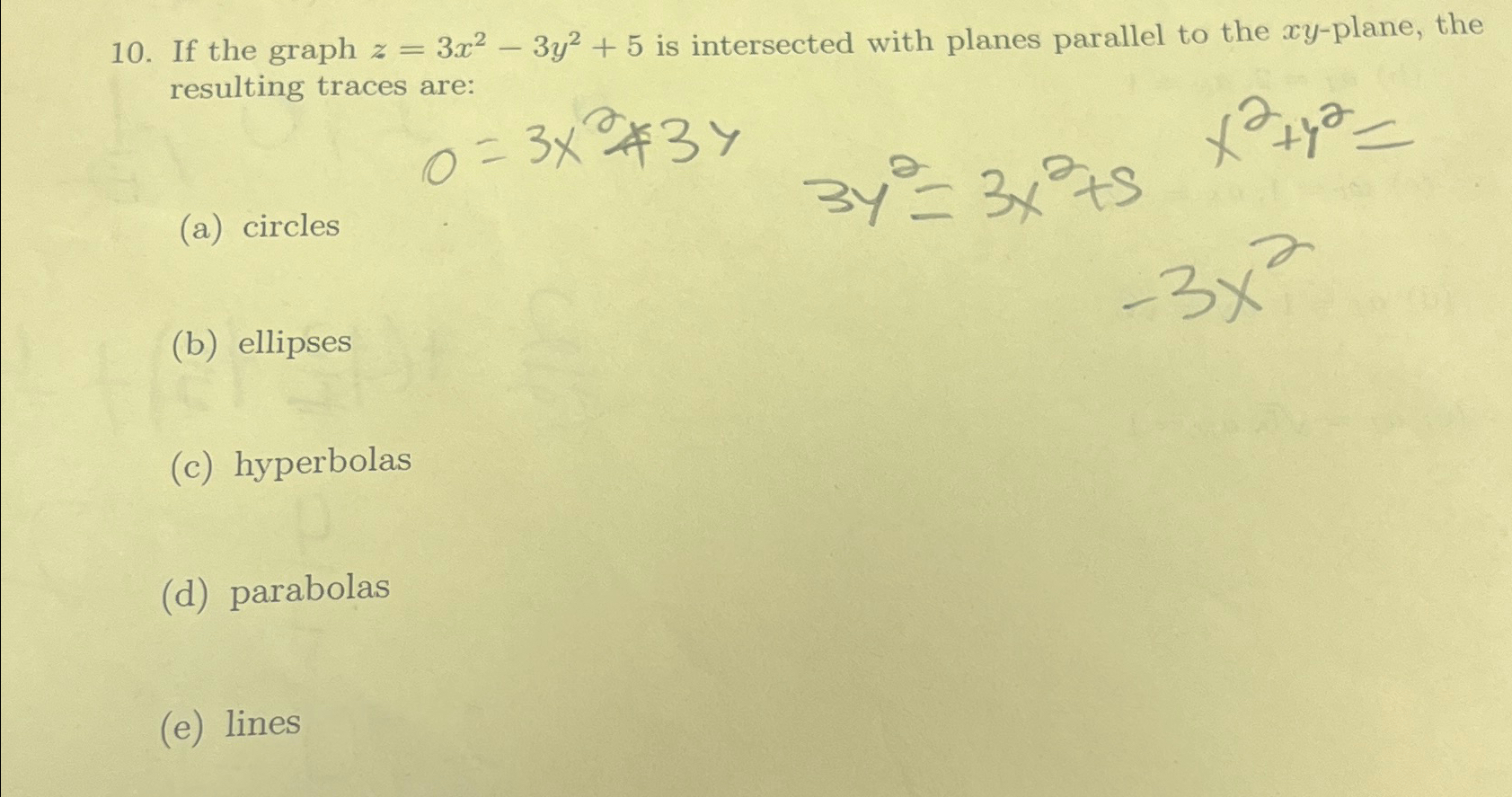 Solved If the graph z=3x2-3y2+5 ﻿is intersected with planes | Chegg.com