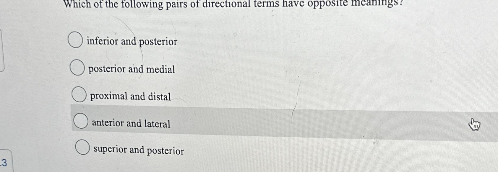 Solved Which of the following pairs of directional terms | Chegg.com