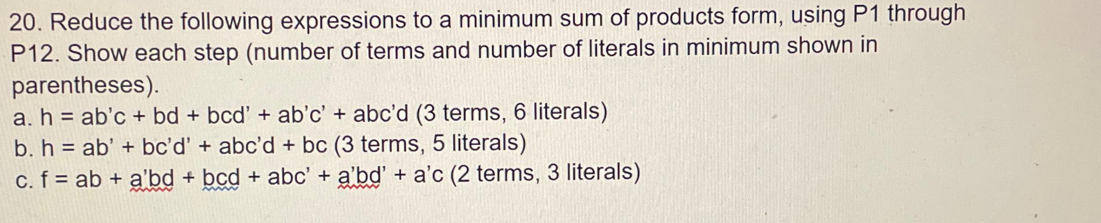 Solved Reduce the following expressions to a minimum sum of | Chegg.com