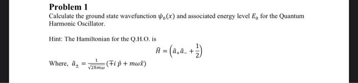 Solved Problem 1 Calculate The Ground State Wavefunction 4