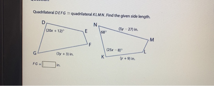 Solved Quadrilateral DEFG quadrilateral KLMN. Find the given | Chegg.com