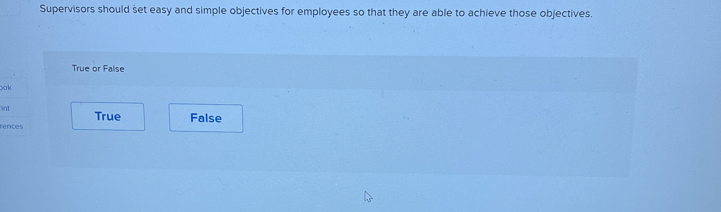 Solved Supervisors should set easy and simple objectives for | Chegg.com