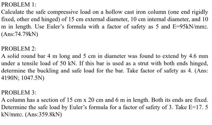 Solved PROBLEM 1: Calculate the safe compressive load on a | Chegg.com