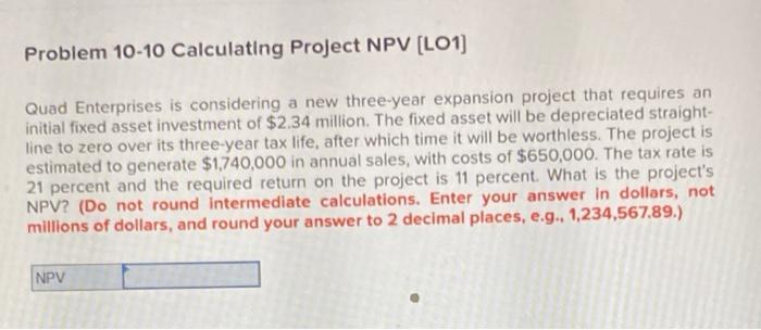 Solved Problem 10-10 Calculating Project NPV (LO1) Quad | Chegg.com