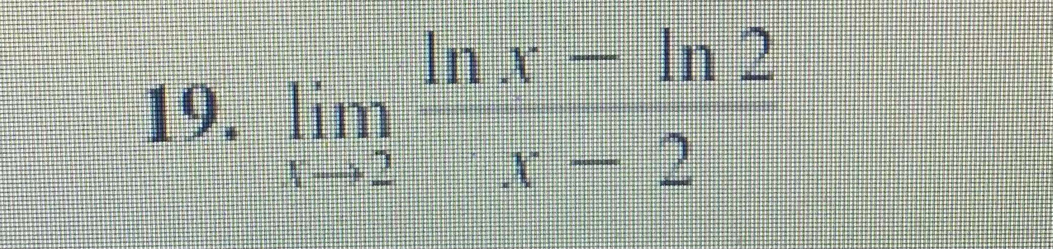 Solved limx→2lnx-ln2x-2 ﻿ Can you please explain this step | Chegg.com