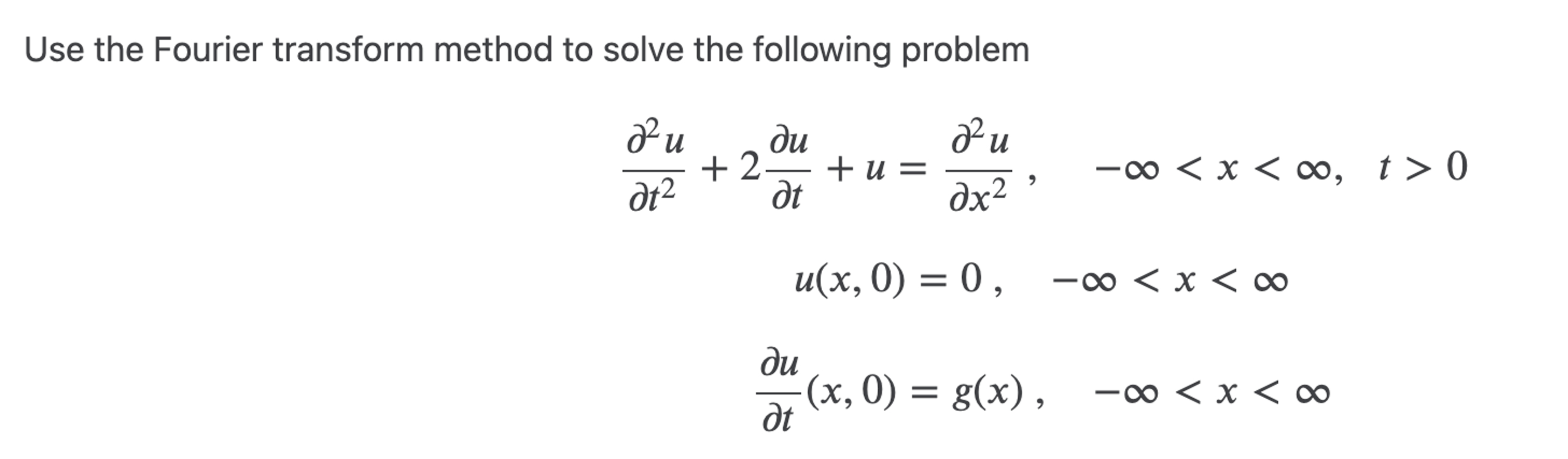 Solved Use the Fourier transform method to solve the | Chegg.com